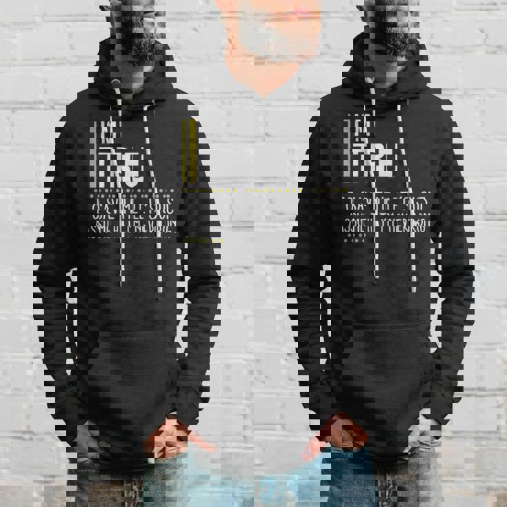 Tru Name Gift Im Tru Im Never Wrong Hoodie - Seseable