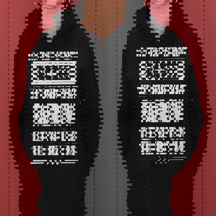 Farrow Name Gift What Farrow Told You To Do Women Hoodie - Seseable