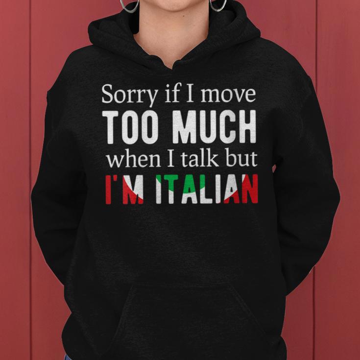 Italians Move Too Much When They Talk Italian Meme Women Hoodie | Mazezy