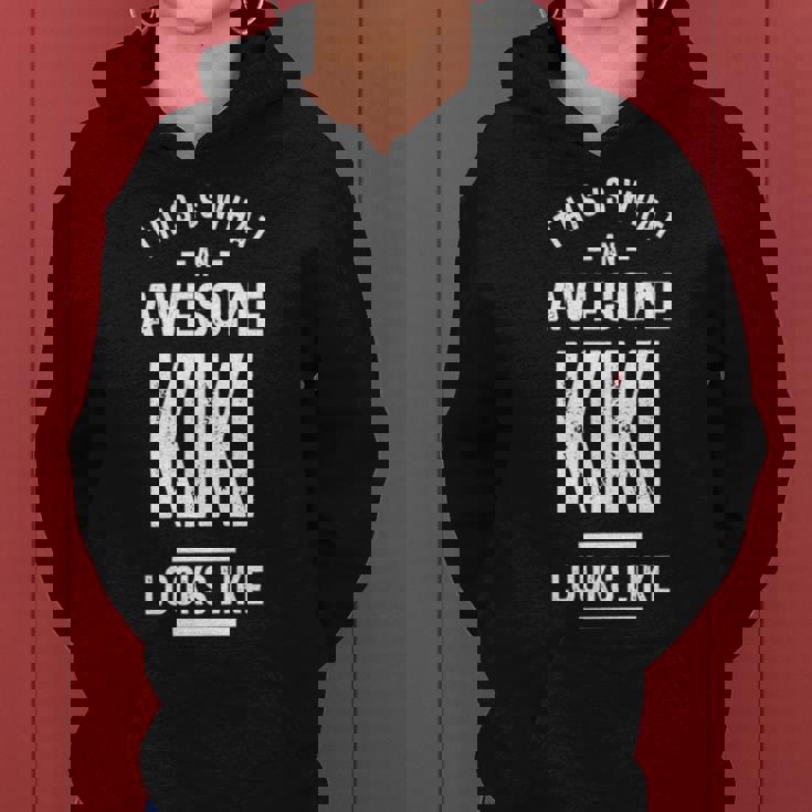 Kiki Name Gift This Is What An Awesome Kiki Looks Like Women Hoodie ...