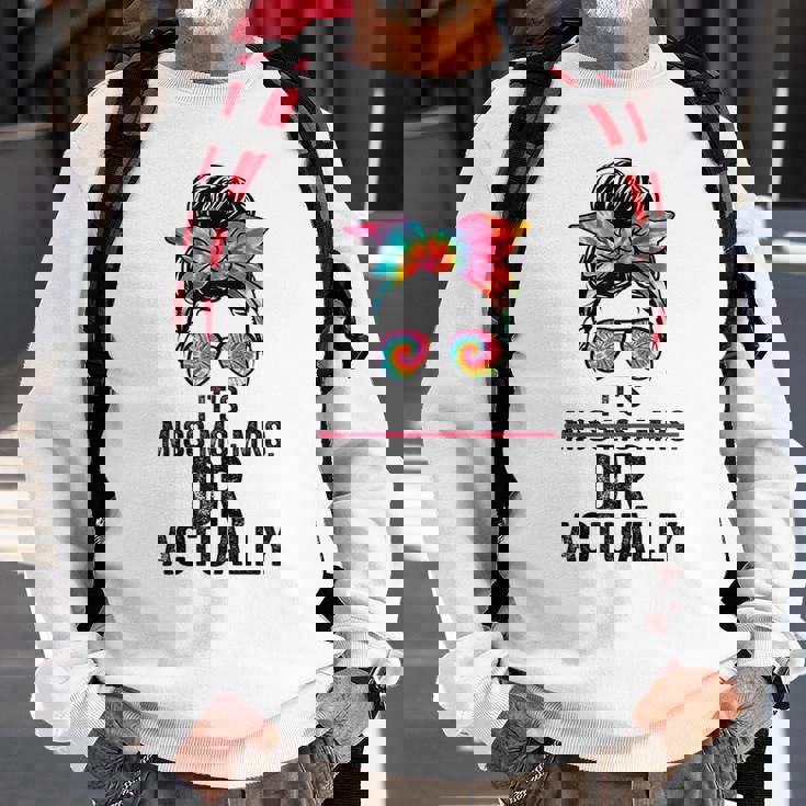 Its Miss Ms Mrs Dr Actually Doctor Graduation Appreciation Sweatshirt ...