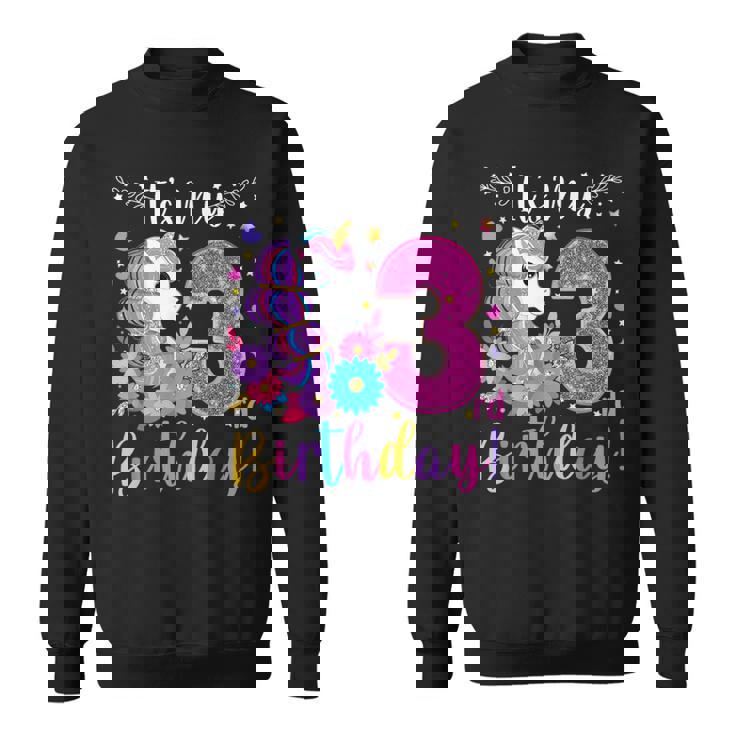 3 Year Old Its My 3Rd Birthday Cute Unicorn Kids Girls Ns Sweatshirt ...