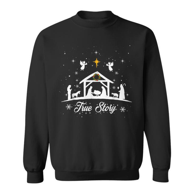 Christmas Nativity True Story Nativity Scene Sweatshirt - Thegiftio UK