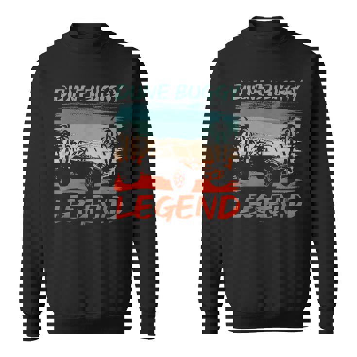 Dune Buggy Legend Design For A Dune Buggy Rider Sweatshirt | Seseable