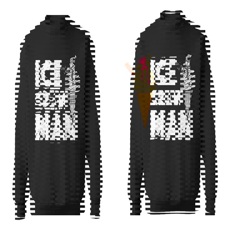 Ice Cream Funny Ice Cream Ice Cream Sweatshirt | Mazezy