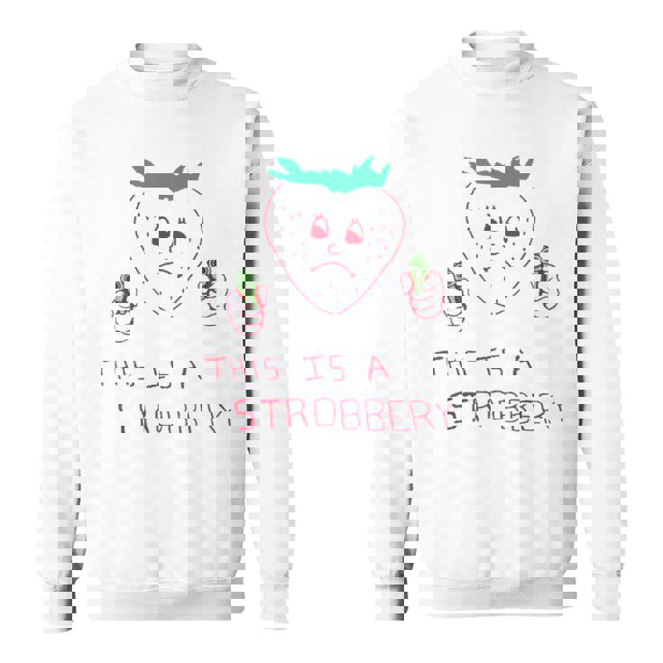 Funny This Is A Strobbery Meme Strawberry With A Gun Pun Sweatshirt ...