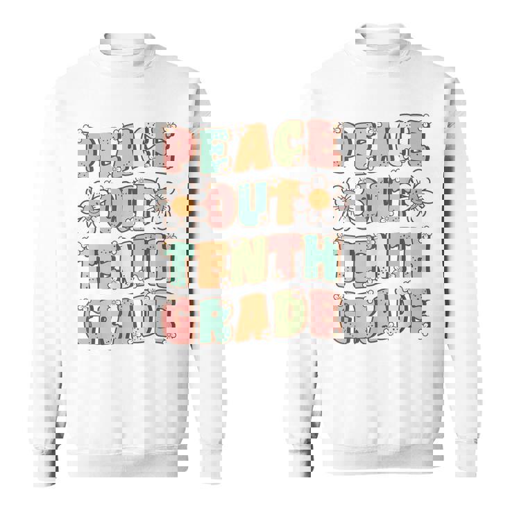 Peace Out Tenth Grade Cute Groovy Last Day Of 10Th Grade Sweatshirt ...