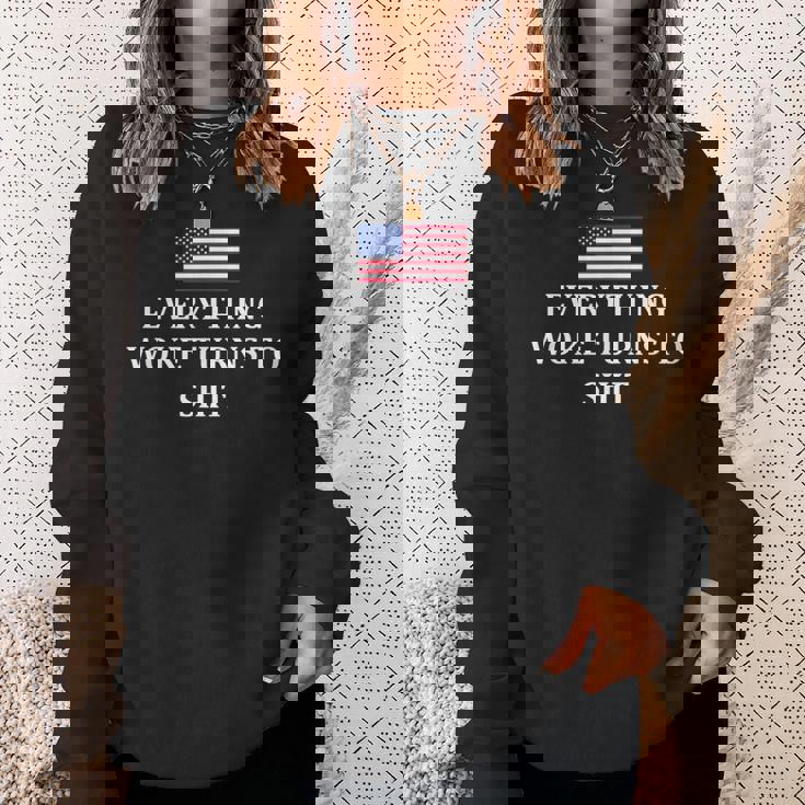 Everything Woke Turns To Shit Trump 2024 Usa Flag Graphic Sweatshirt ...