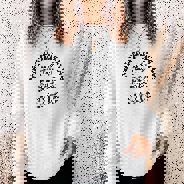 Free The Nipples No Bra Club Funny Braless Day Squad Sweatshirt | Mazezy