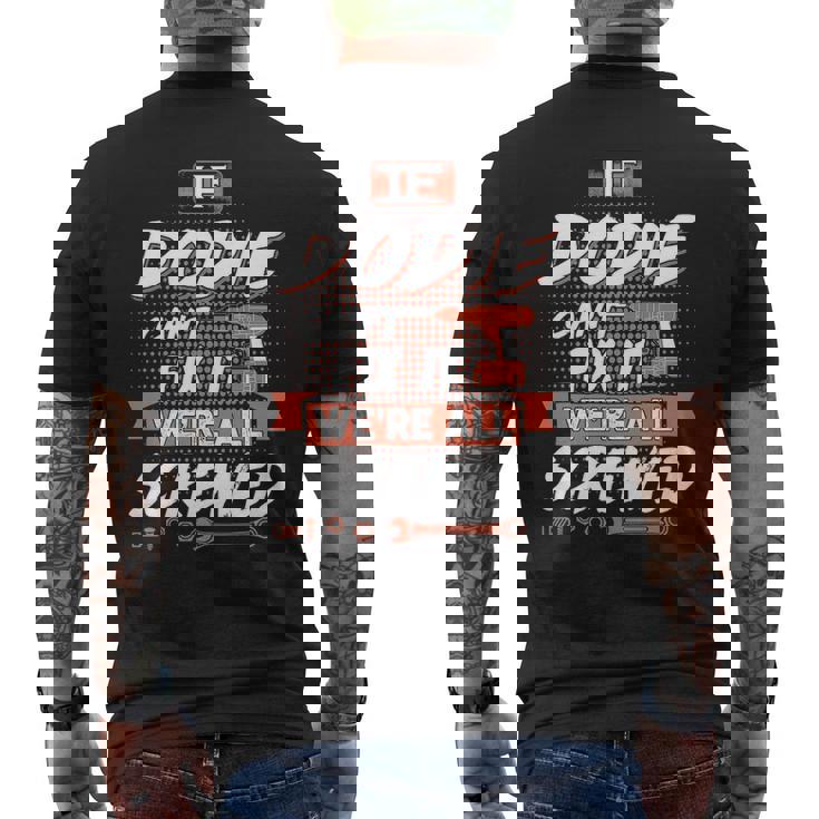 Dodie Grandpa Gift If Dodie Cant Fix It Were All Screwed Mens Back ...