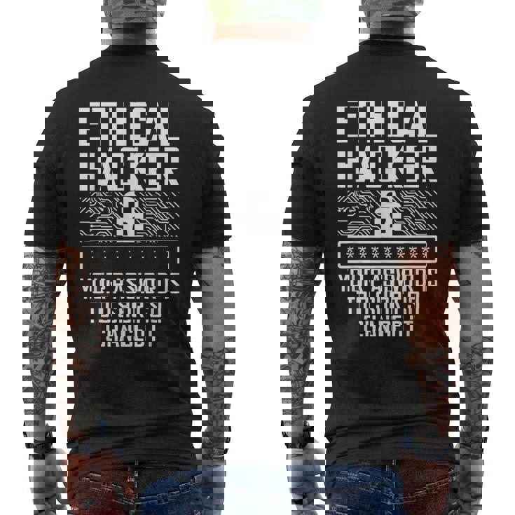 Ethical Hacker Changed Cybersecurity It Pen Tester Men's T-shirt Back ...