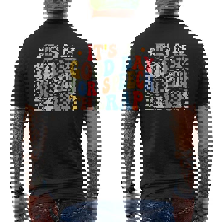 Its A Good Day For Speech Therapy Speech Pathologist Slp Mens Back Print T-shirt