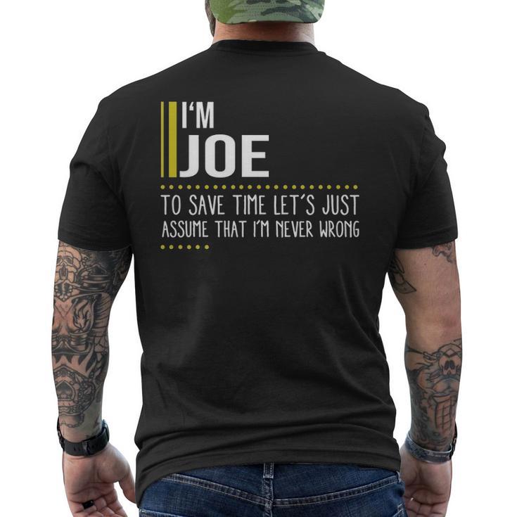 Joe Name Gift Im Joe Im Never Wrong Mens Back Print T-shirt | Seseable