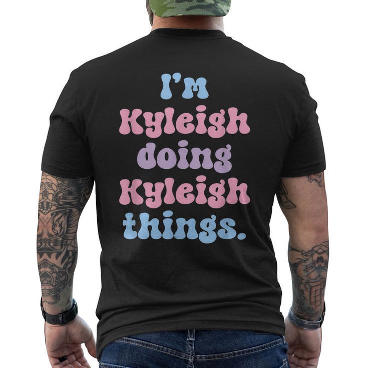 Im Kyleigh Doing Kyleigh Things Name Men's Back Print T-shirt | Mazezy