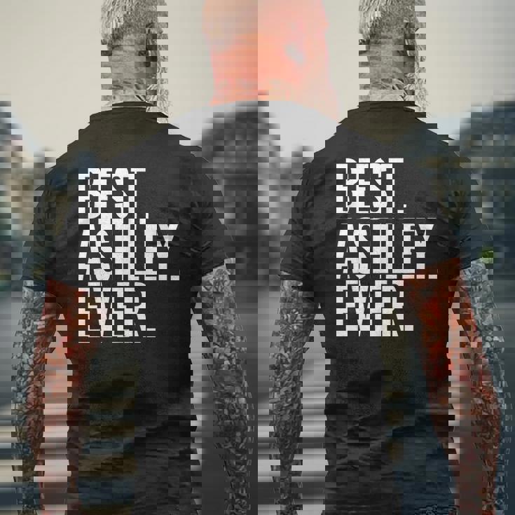 Best Ashley Ever Personalized Name Joke Idea Men's Back Print T-shirt ...