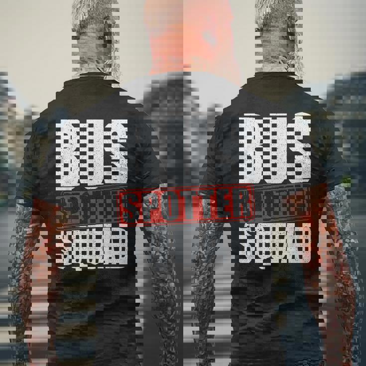 Bus Spotter Bus Spotting Bus Spotter Squad Men's T-shirt Back Print ...