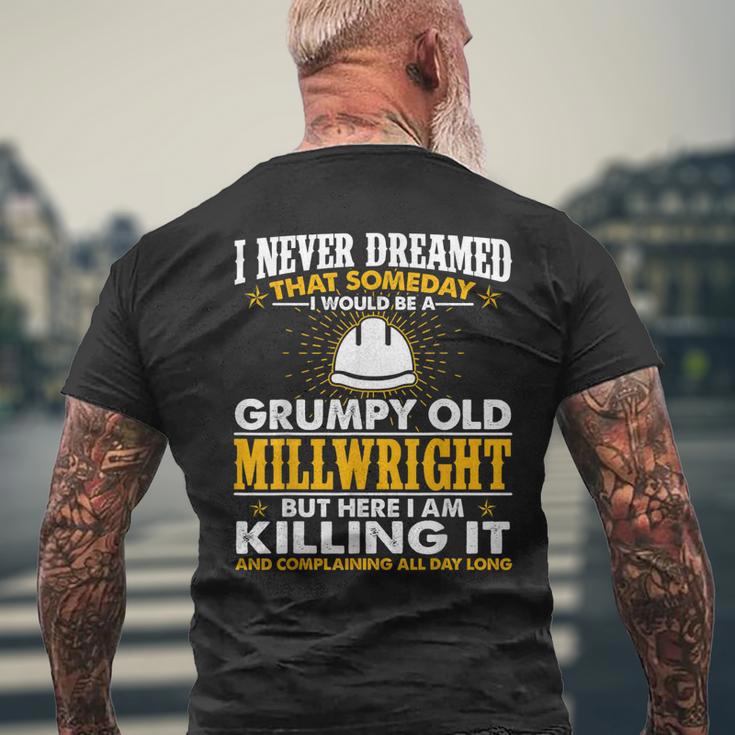 Grumpy Old Millwright Killing It Millwright Grandpa Men's Back Print T ...
