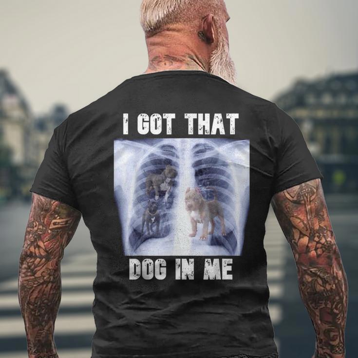 I Got That Dog In Me Xray Meme Meme Funny Gifts Mens Back Print T-shirt ...