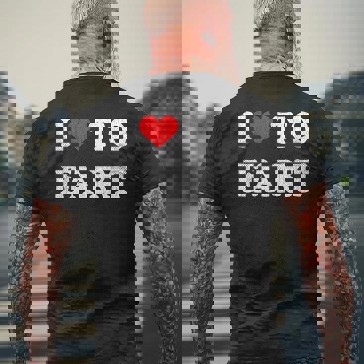 I Love To Fart Men I Heart To Fart Joke Farting Gag Mens Back Print T ...