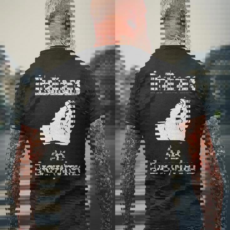 Italians Are Everywhere Italian Funny Mens Back Print T-shirt | Mazezy