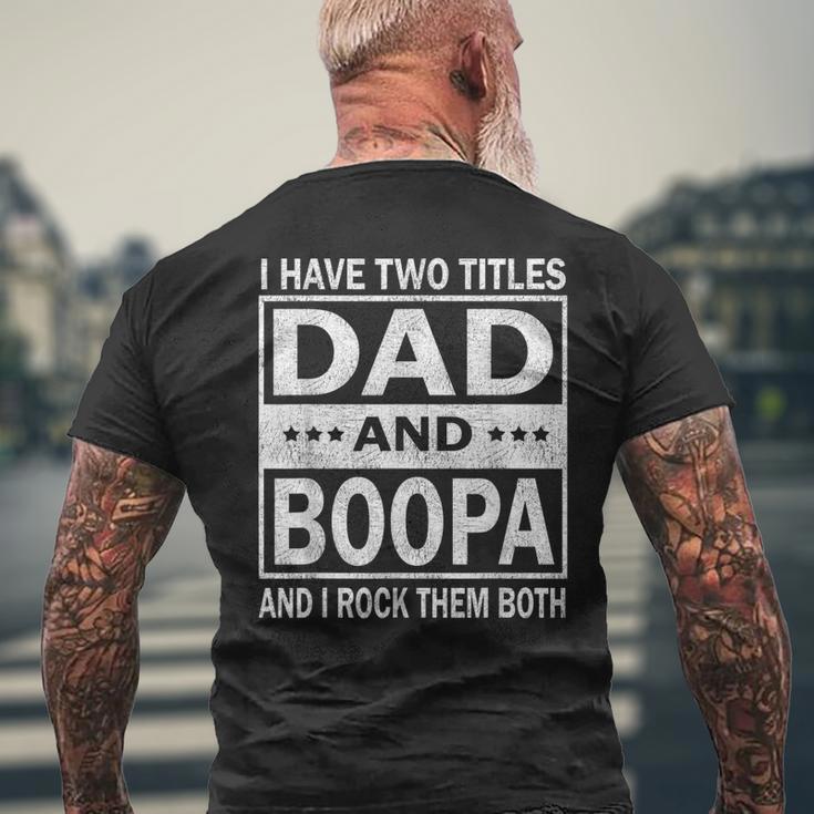 I Have Two Titles Dad And Boopa Fathers Day Men's Back Print T-shirt ...