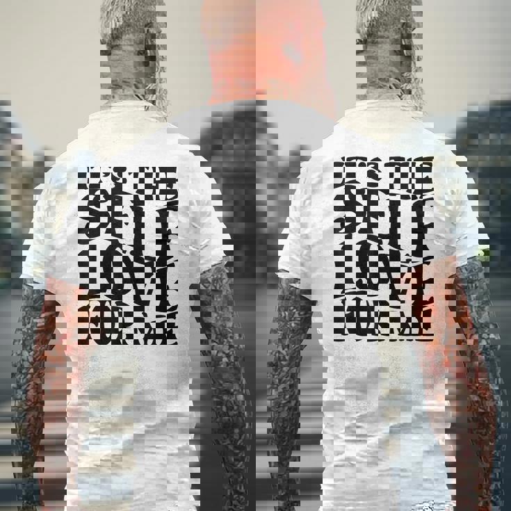 Its Self The Self Love For Me Funny Fact Quotes Mens Back Print T-shirt ...