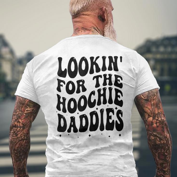 Lookin For The Hoochie Daddies On Back Mens Back Print T-shirt | Mazezy