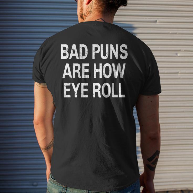 Bad Puns Are How Eye Roll Father Humorist Men's Back Print T-shirt | Mazezy