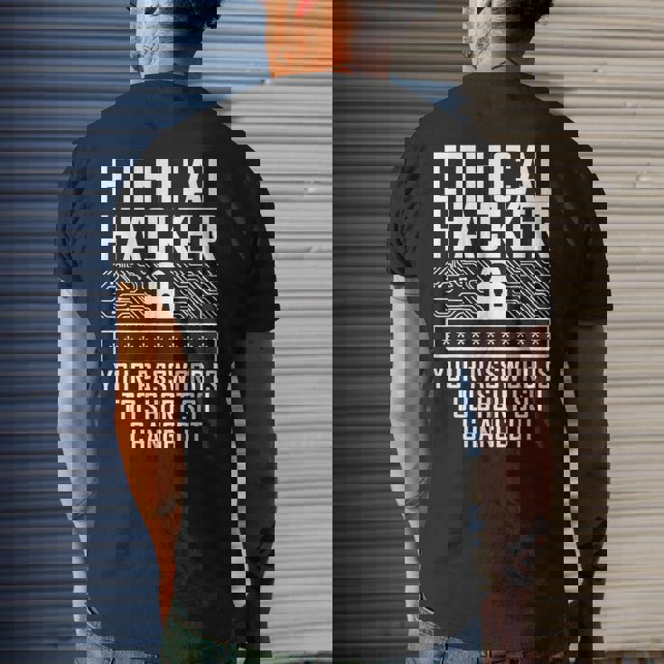 Ethical Hacker Changed Cybersecurity It Pen Tester Men's T-shirt Back ...