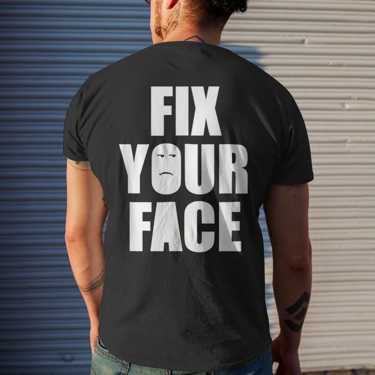 Fix Your Face Right Now Men's Back Print T-shirt | Mazezy