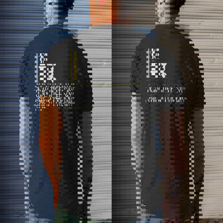 Fix Name Gift Im Fix Im Never Wrong Mens Back Print T-shirt - Seseable