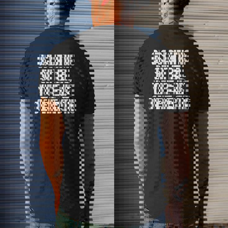 Gaslighting Isnt Real Youre Just Overreacting Meme Meme Funny Gifts ...