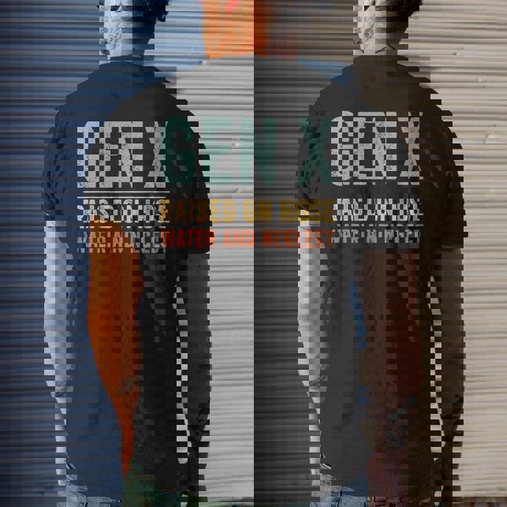 Gen X Raised On Hose Water And Neglect Retro Generation X Men's T-shirt ...