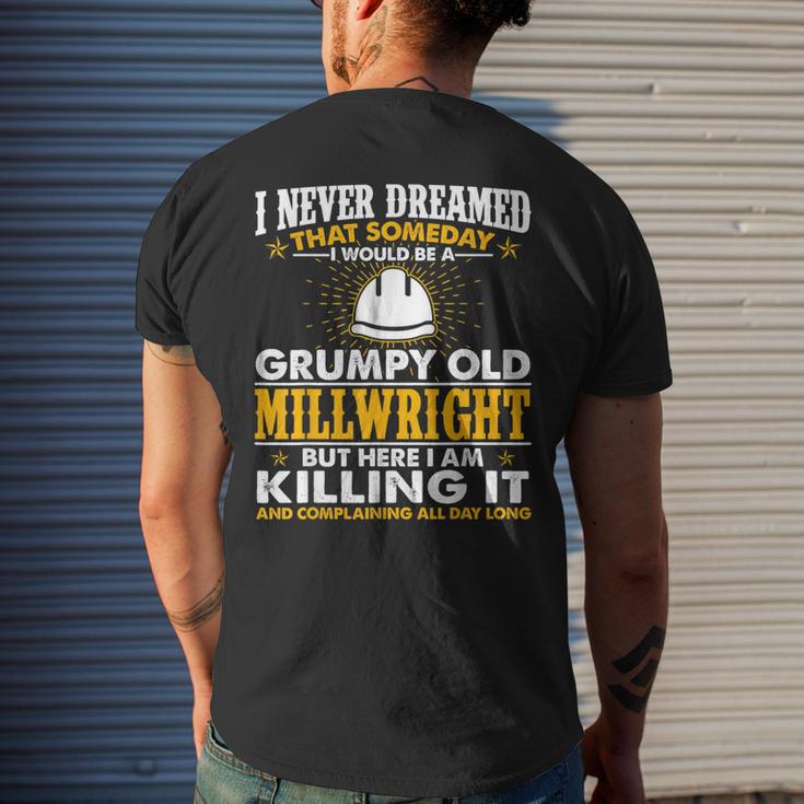 Grumpy Old Millwright Killing It Millwright Grandpa Men's Back Print T ...
