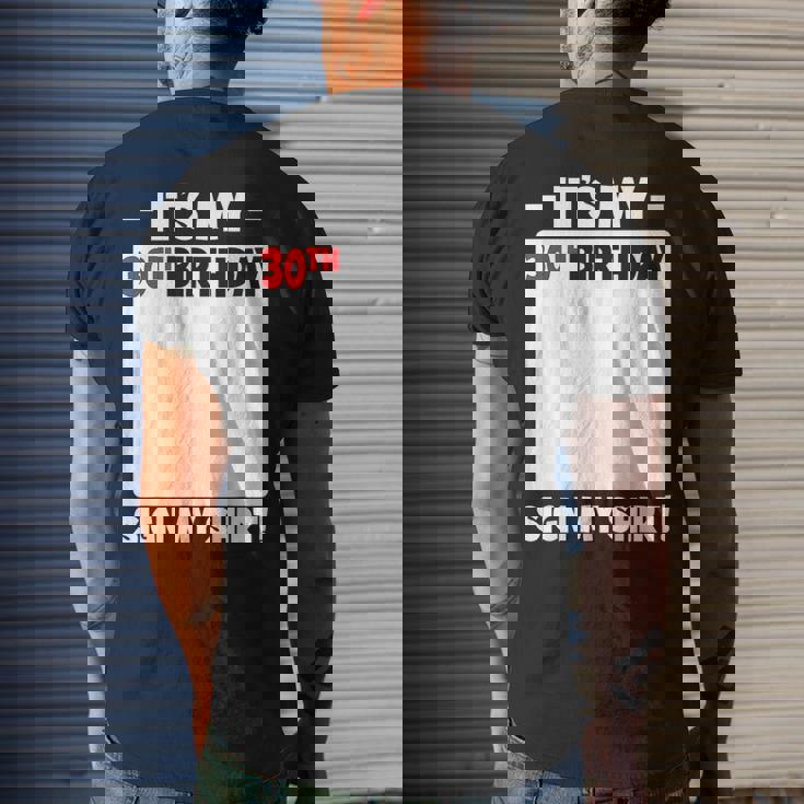 Its My 30Th Birthday 30 Years Old Birthday Party Sign My 30Th Birthday Funny Gifts Mens Back ...