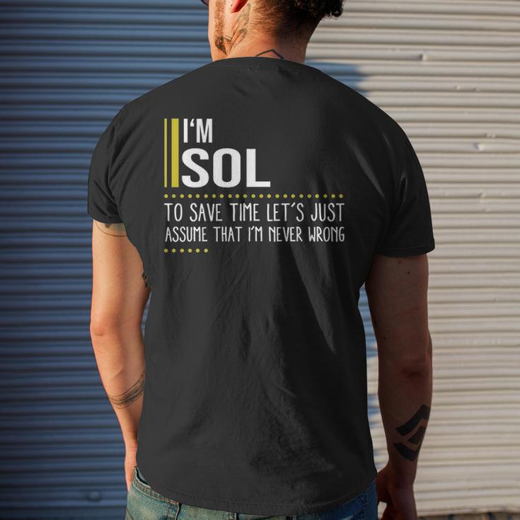Sol Name Gift Im Sol Im Never Wrong Mens Back Print T-shirt - Seseable