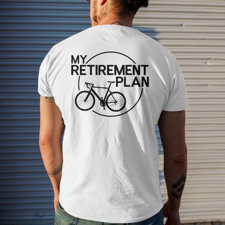 My Retirement Plan Bicycle Bike Retirement Bicycle Men's T-shirt Back ...