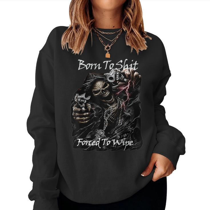 Skull Born To Shit Forced To Wipe Skeleton Drink Beer Women T-shirt ...