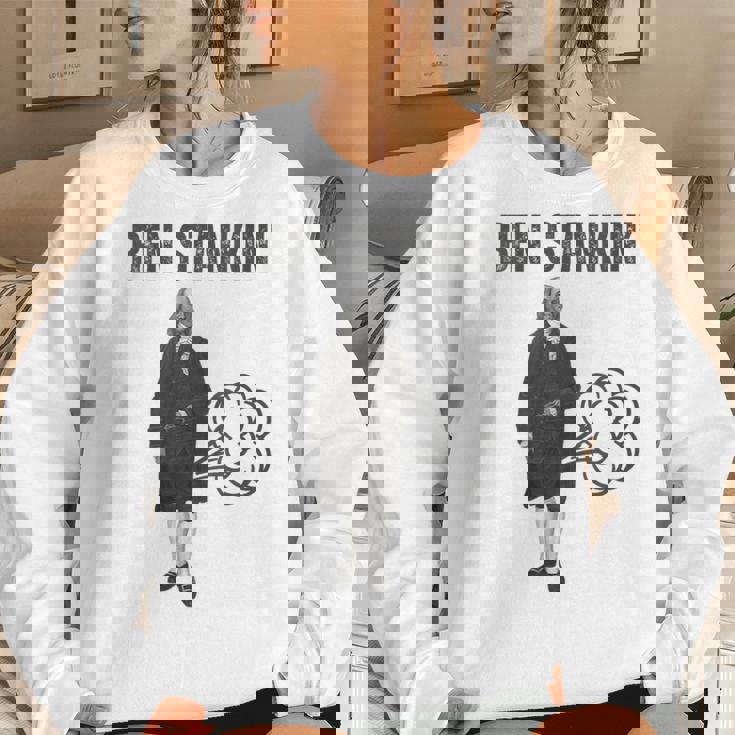 Ben Stankin’ Benjamin Franklin Farting Guy Silly Man Women Sweatshirt ...