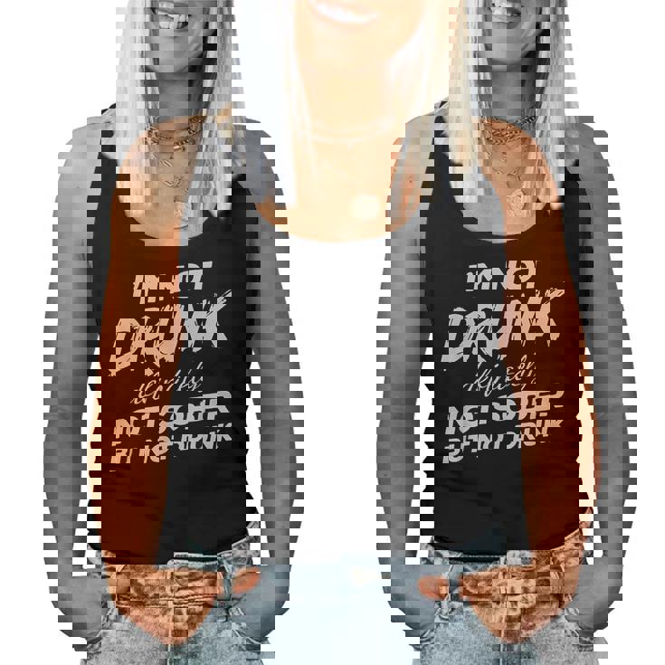 I'm Not Drunk Definitely Not Sober But Not Drunk Women Tank Top | Mazezy