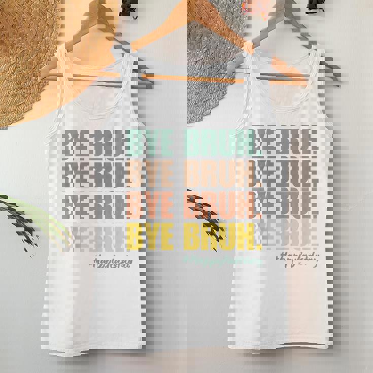 End Of School Year Teacher Summer Bye Bruh Teachers Women Tank Top | Mazezy