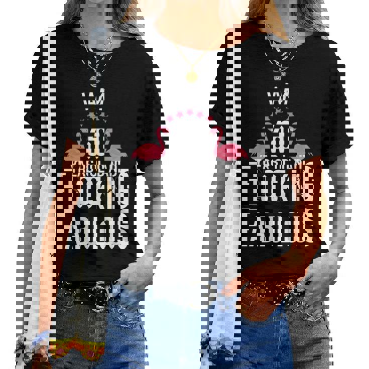 I Am 60 Year Old Flocking Fabulous Flamingo 60Th Birthday Women T-shirt ...