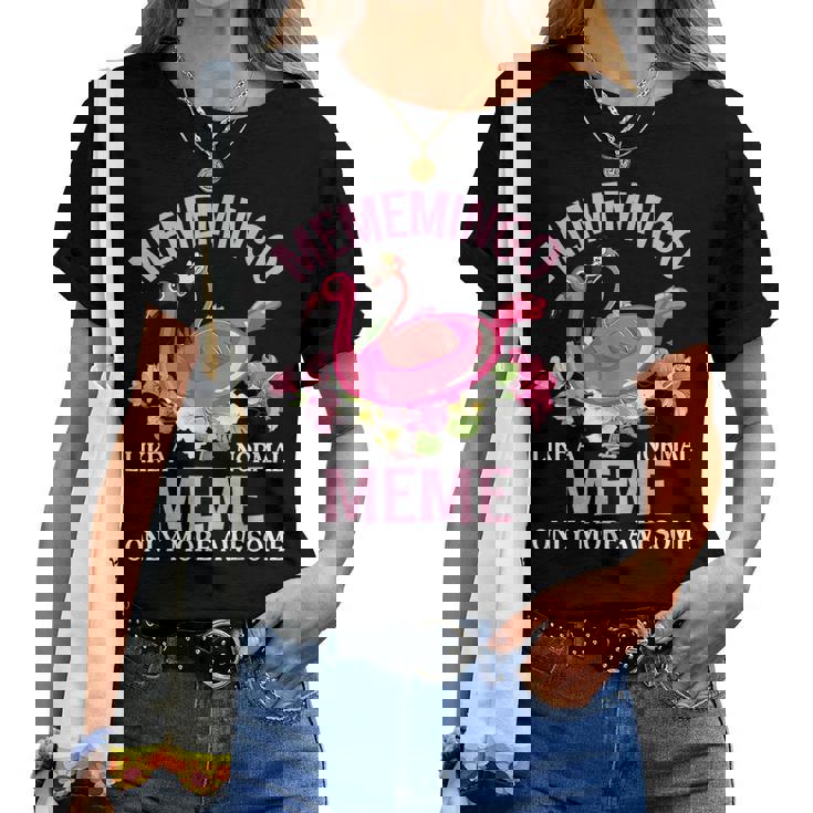 Flamingo Mememingo Like A Normal Meme Only More Awesome Women T-shirt ...