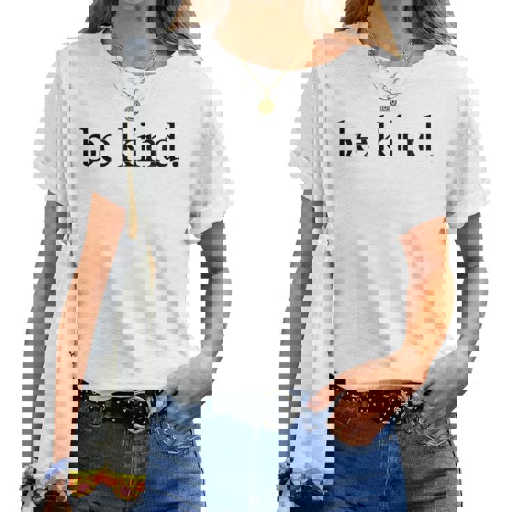 Be Kind Friendship Spread Kindness Holiday Women T-shirt | Mazezy