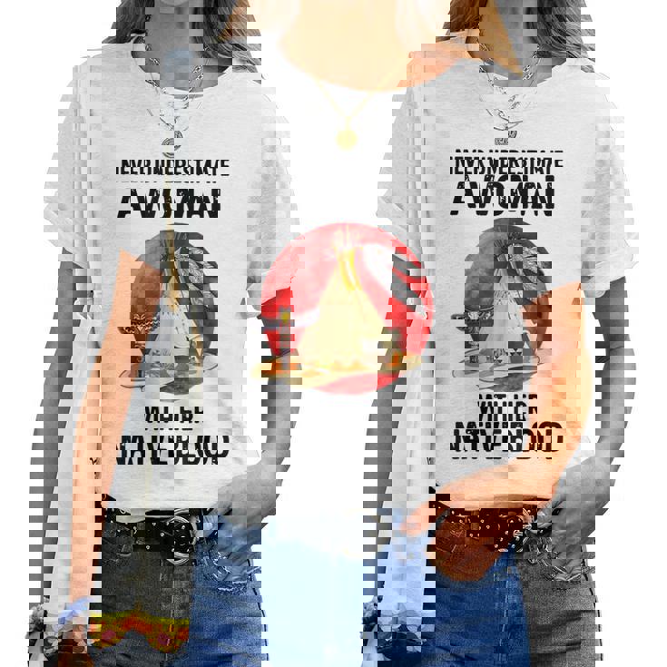 Never Underestimate A Woman With Her Native Blood Women T-shirt | Mazezy