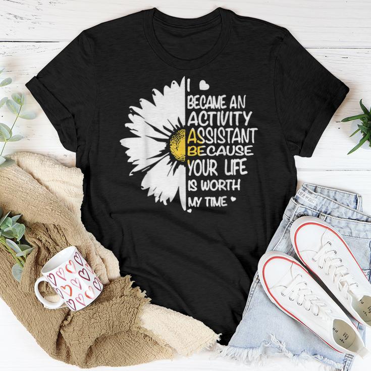 Daisy I Became Activity Assistant Your Life Is Worth My Time Women T ...