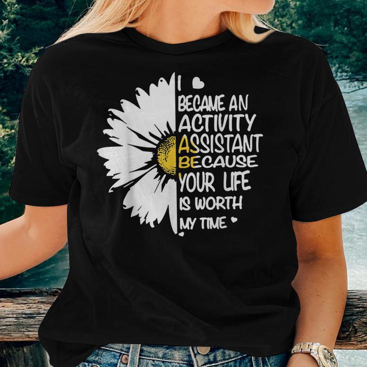 Daisy I Became Activity Assistant Your Life Is Worth My Time Women T ...