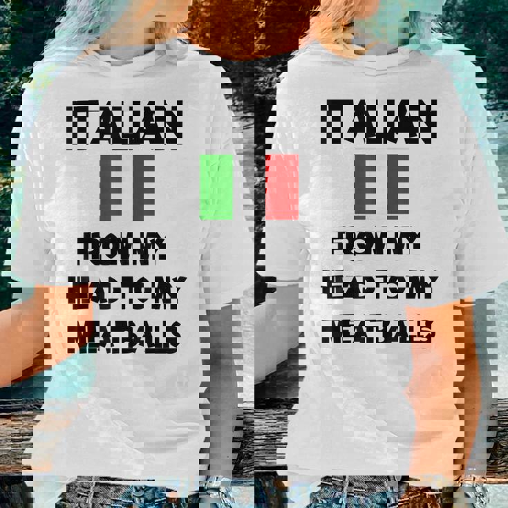 Italian From My Head To My Meatballs Humor Joke Women T-shirt | Mazezy