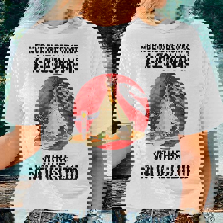 Never Underestimate A Woman With Her Native Blood Women T-shirt | Mazezy