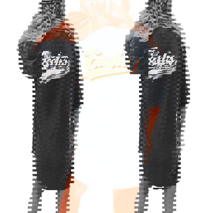 Eagles Sports Name Vintage Retro Men Women Boy Girl Women's Oversized Comfort T-shirt Back Print ...